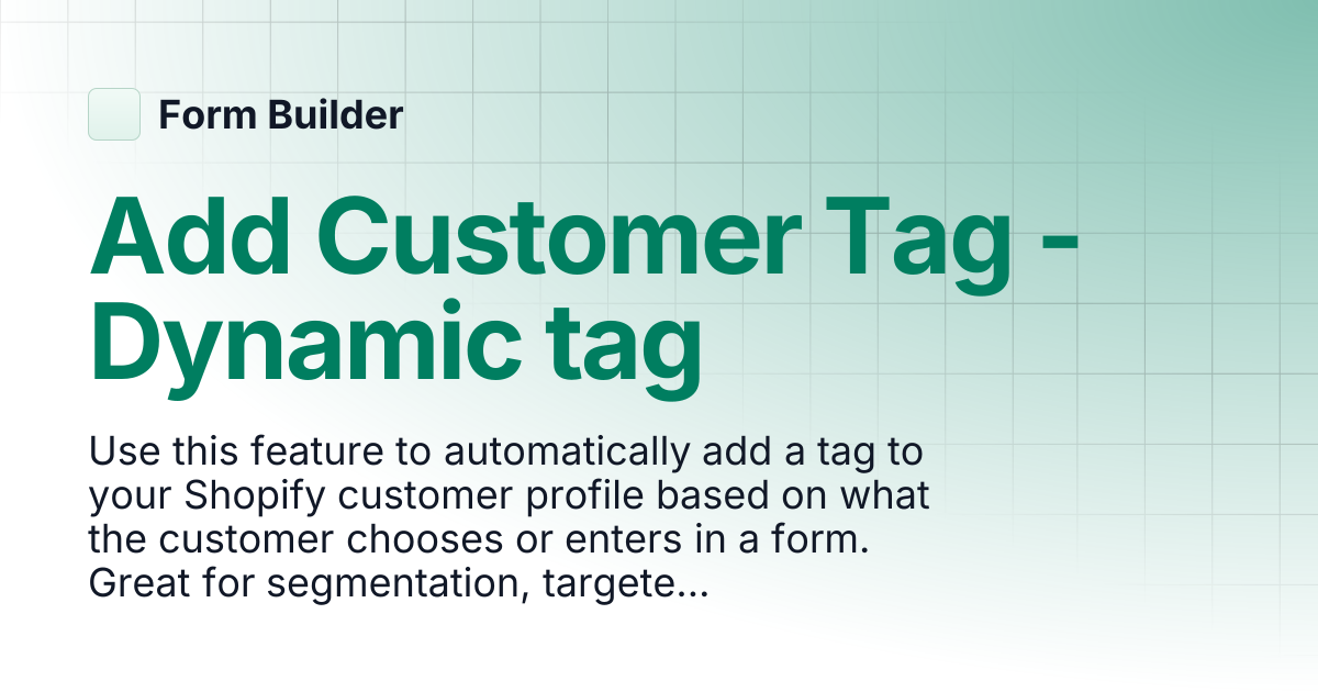 Add Customer Tag - Dynamic tag | Form Builder