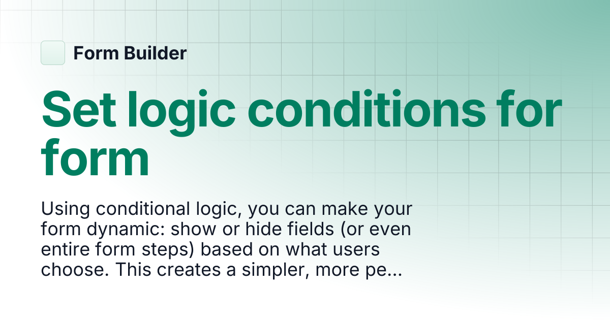 Set logic conditions for form | Form Builder
