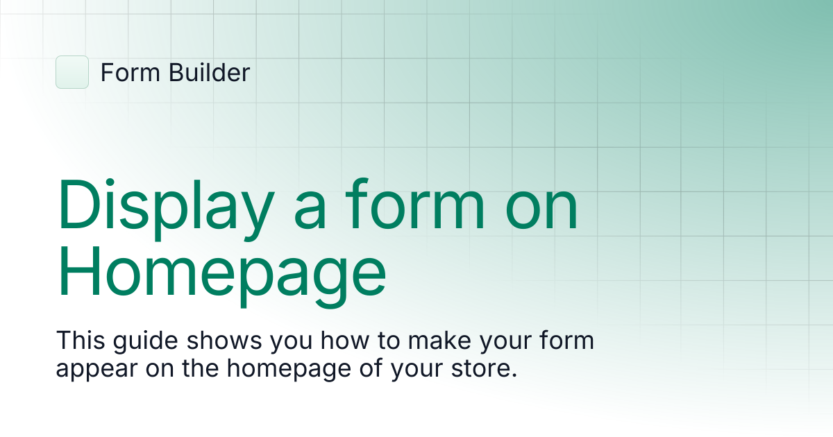 Display a form on Homepage | Form Builder