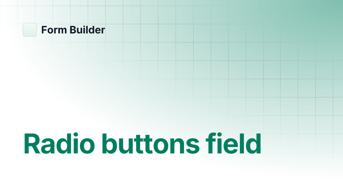 Radio buttons field | Form Builder