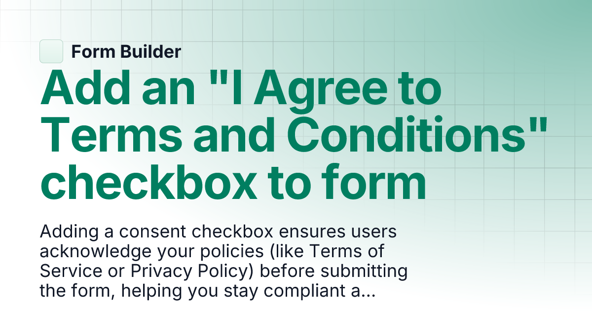 Add an "I Agree to Terms and Conditions" checkbox to form | Form Builder