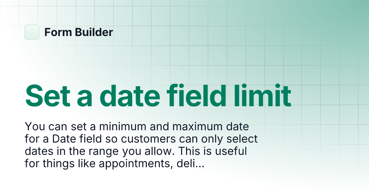 Set a date field limit | Form Builder